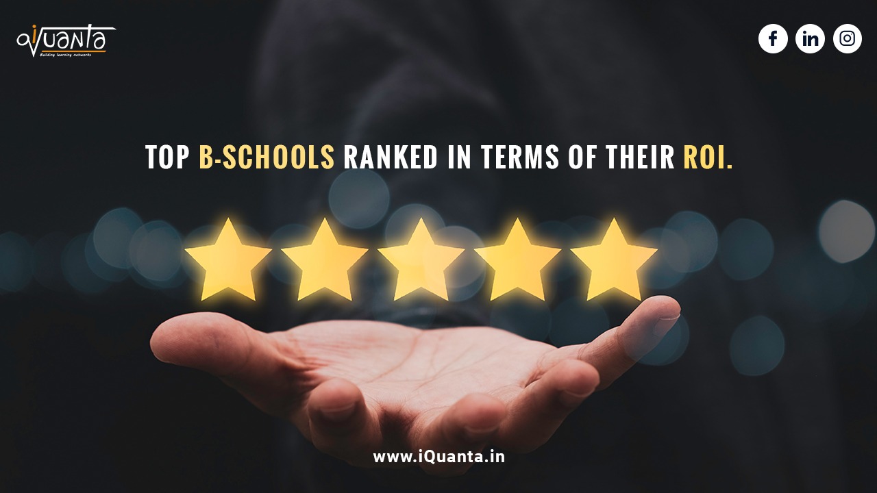 Top B-School rankings in terms of their ROI - iQuanta CAT Preparation ...